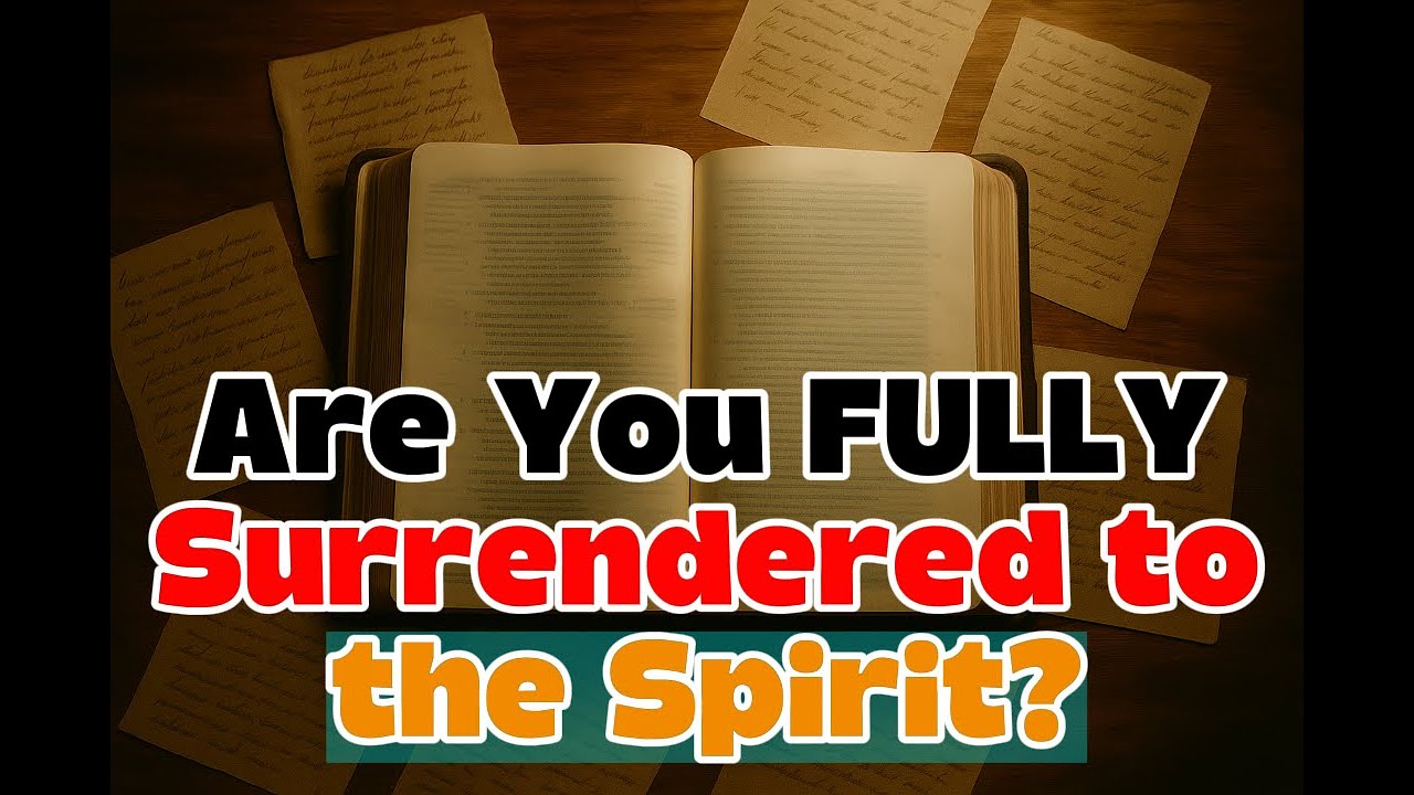 Are You FULLY Surrendered to the Spirit? - YouTube