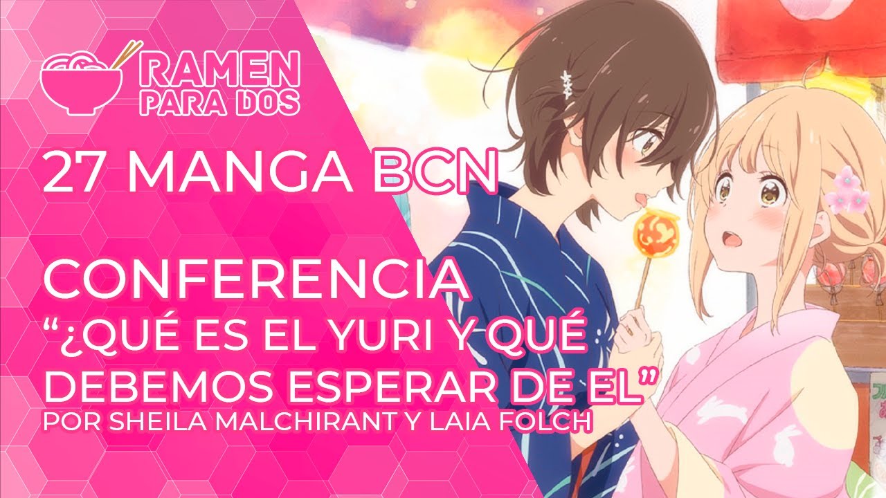 #27MangaBCN | Conferencia: “¿Qué es el yuri y qué debemos esperar de él ...