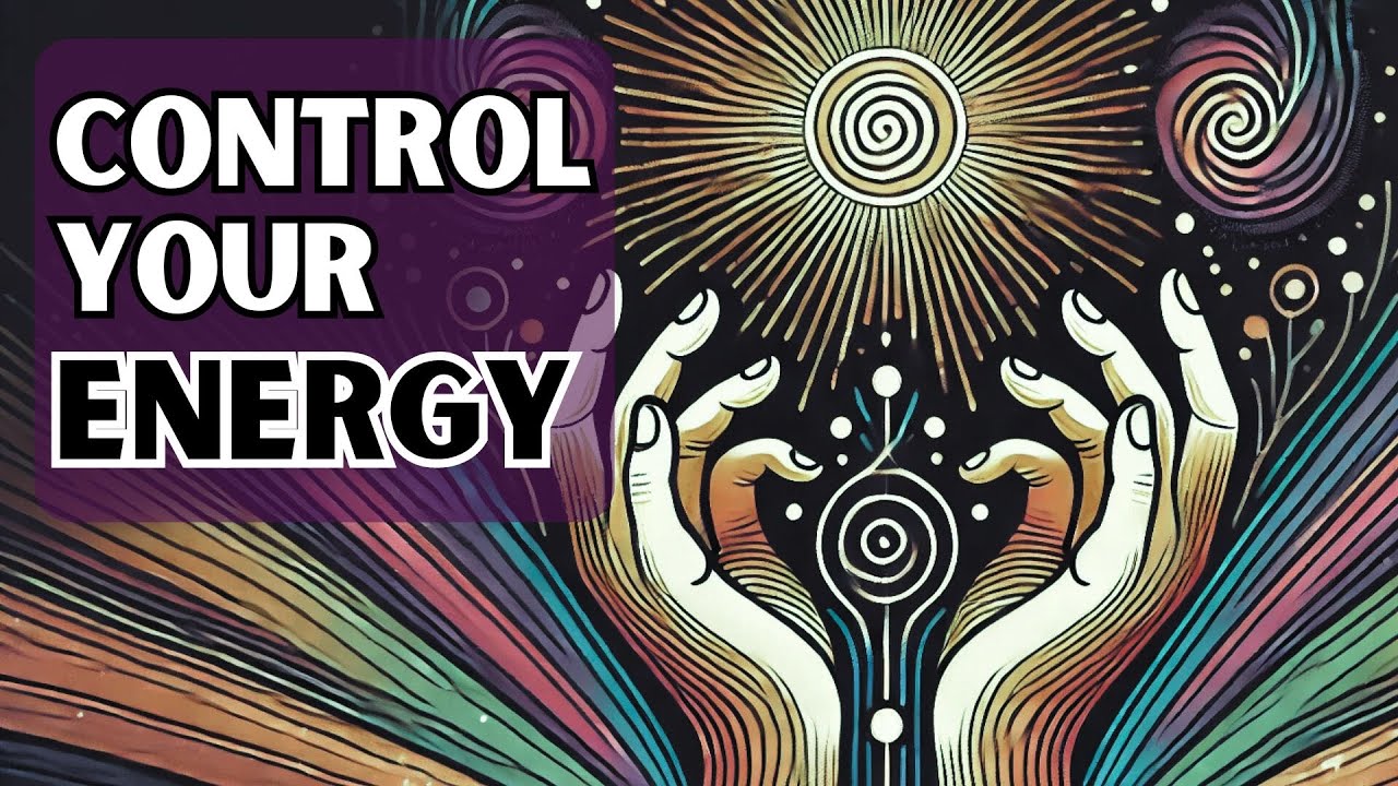 Master Your Energy: Transform Your Relationships & Your Life - YouTube
