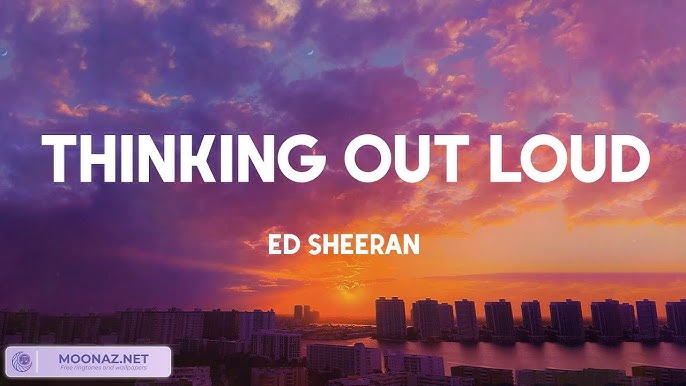 Thinking Out Loud Lyrics Wallpaper