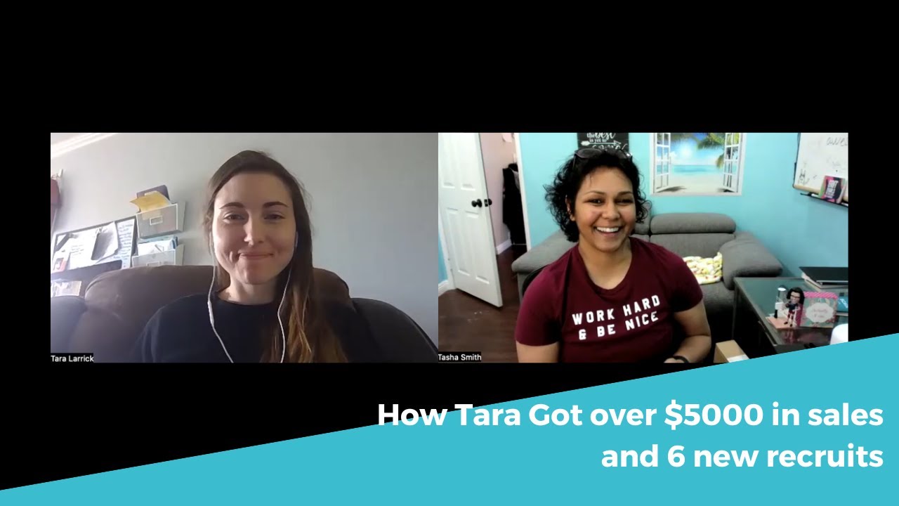 How Tara Got over $5000 in sales and 6 new recruits - YouTube