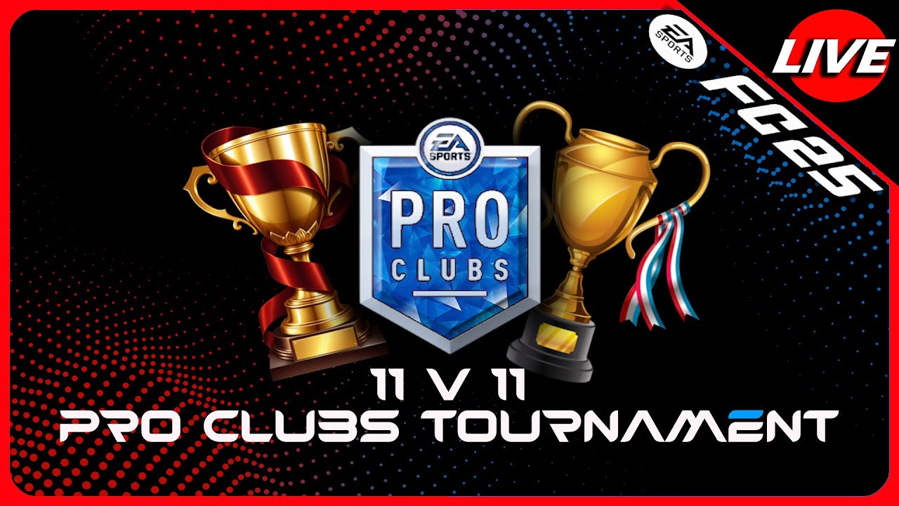 🔴LIVE • FC25 Pro Clubs | 11v11 Tournament [RPCL] - YouTube