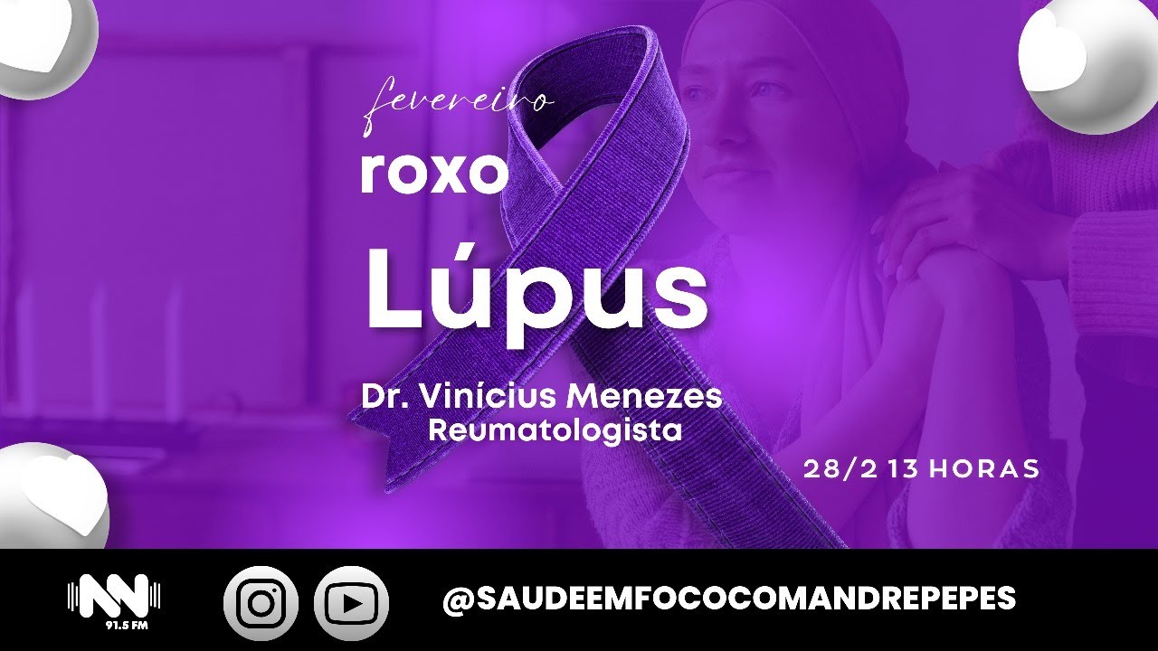 FEVEREIRO ROXO: LÚPUS - Saúde em Foco Podcast - 28/02/2024 - YouTube