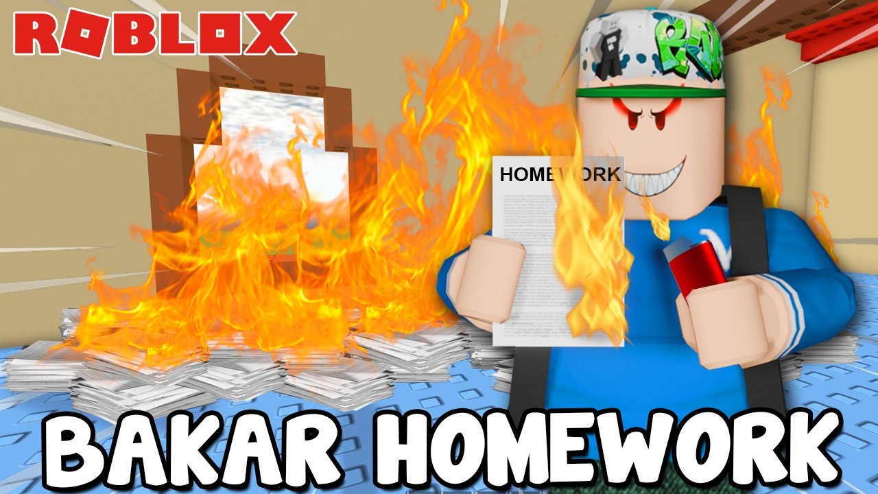 Aku Bakar Kerja Sekolah Sebab Malas Buat! | No More Homework (Roblox ...