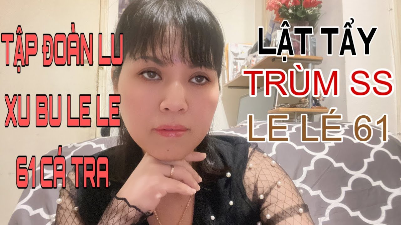 PHƯƠNG MŨI KÉT THUÊ LE LE 61… | ANH2 CHI2 - YouTube