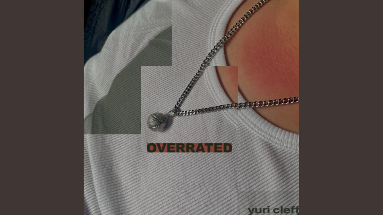 Overrated (feat. soaoa) - YouTube