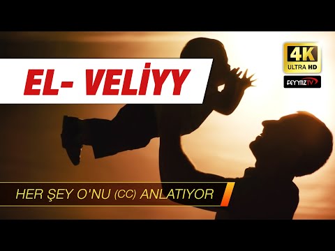 Allah'ın İsimleri - 56: El- Veliyy (4K)