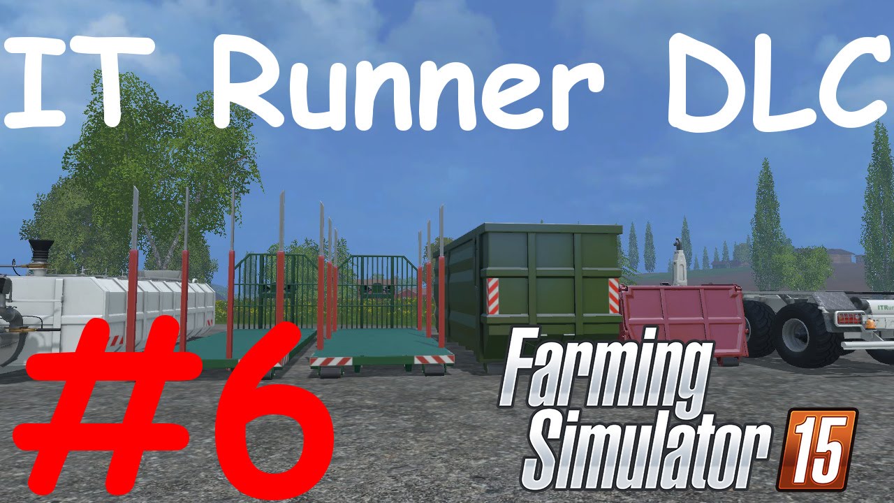 Farming Simulator 15 (IT Runner DLC) #6 - YouTube