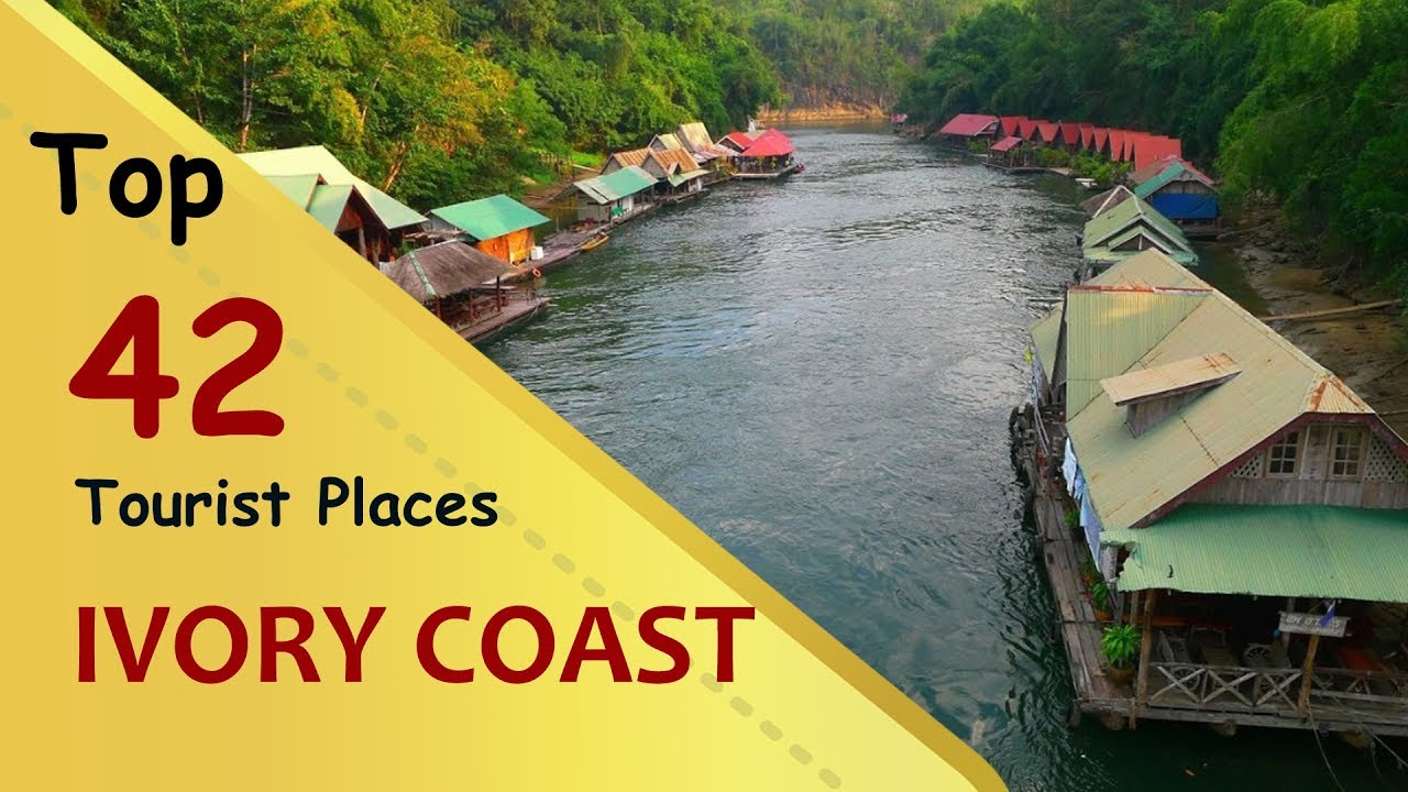 "IVORY COAST" Top 42 Tourist Places | Côte d'Ivoire Tourism - YouTube