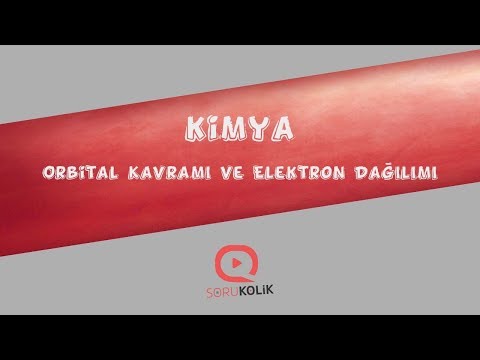 YKS(AYT)/Kimya/ Orbital Kavramı ve Elektron Dağılımı
