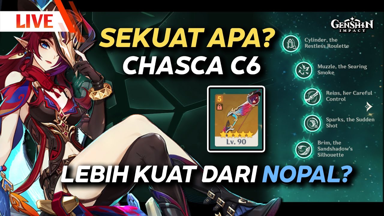 🔴 SEBERAPA KUAT C6 CHASCA? NOPAL KALAH? Ep.1662 | Genshin Impact ...