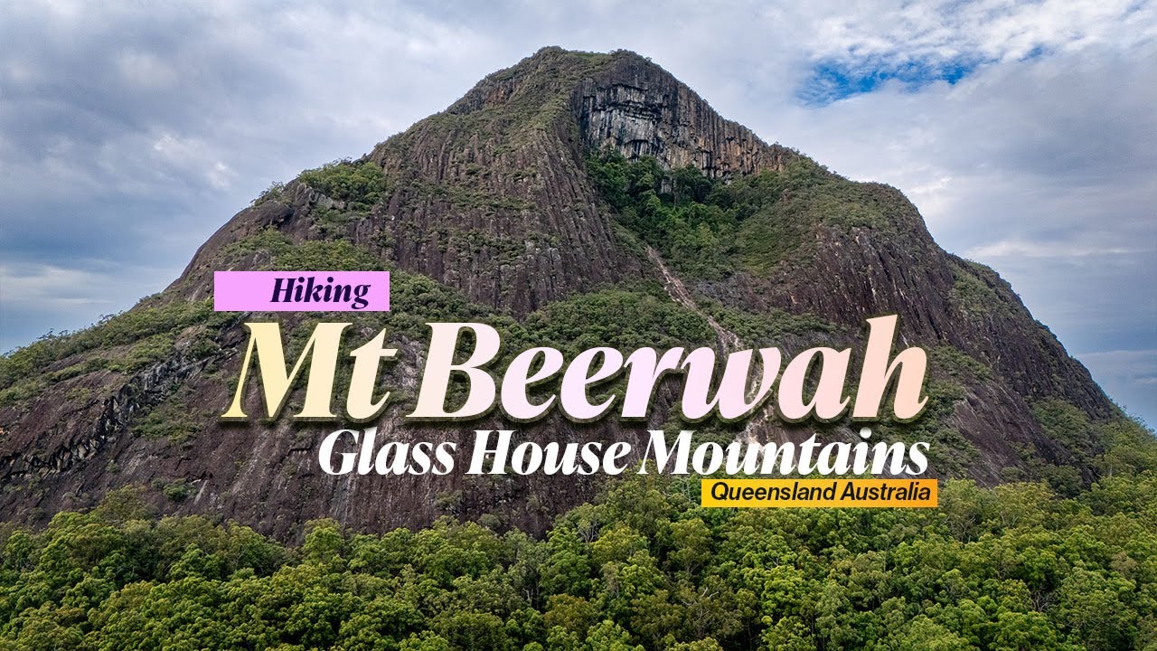 Mt Beerwah Hike | Glass House Mountains Queensland | Hiking Guide - YouTube