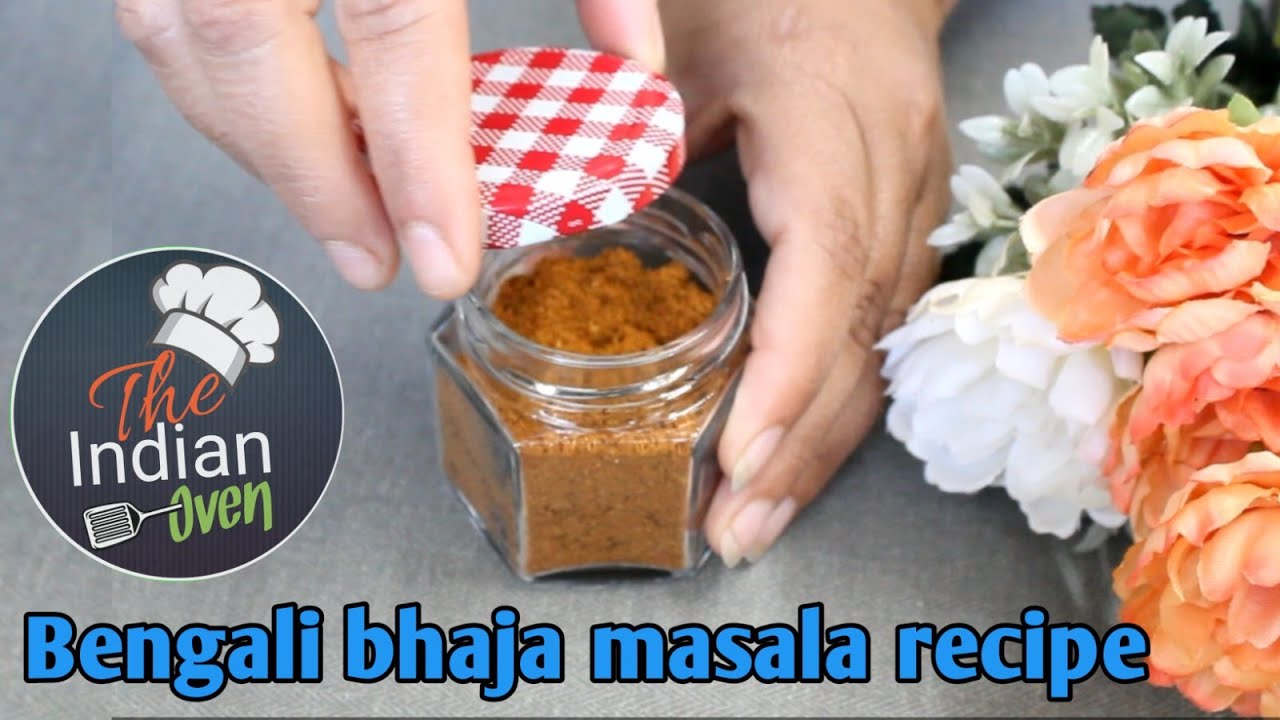 Bengali Bhaja Masala Recipe || ভাজা মশলার রেসিপি || The Indian Oven ...