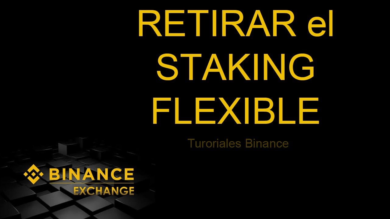💎 TUTORIALES BINANCE - Como Retirar el Staking Flexible - YouTube