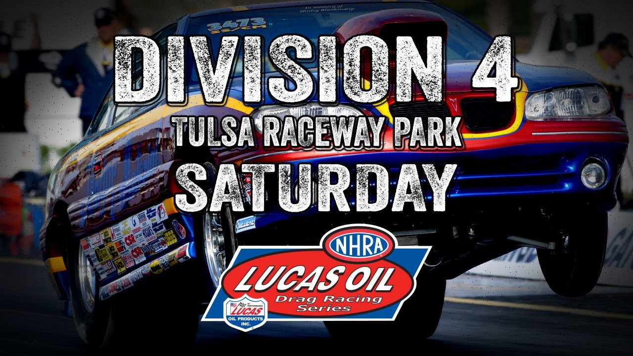 Division 4 NHRA Lucas Oil Drag Racing Series from Tulsa Raceway Park ...