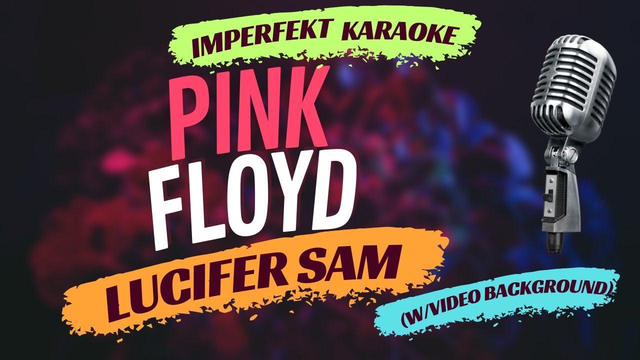 Pink Floyd karaoke - Lucifer Sam (w/video background) - YouTube
