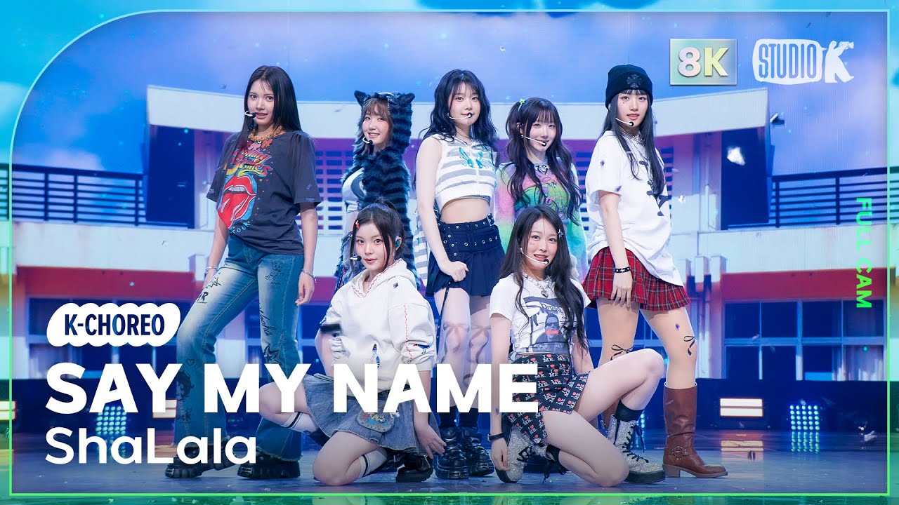 [K-Choreo 8K] 세이마이네임 직캠 'ShaLala' (SAY MY NAME Choreography) @MusicBank ...