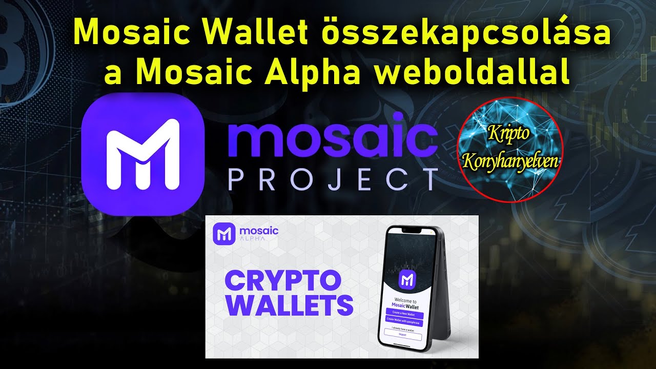 🔥 Mosaic Wallet összekapcsolása a Mosaic Alpha weboldallal - YouTube