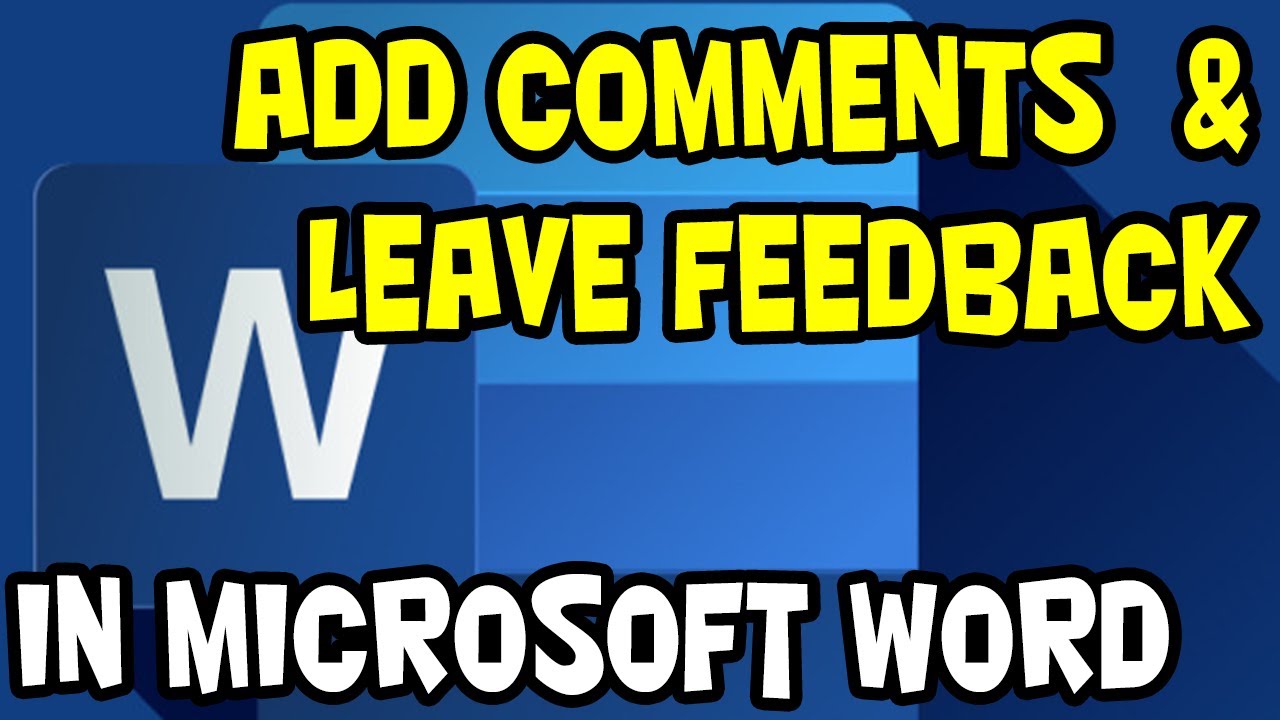 HOW TO LEAVE FEEDBACK AND ADD COMMENTS IN MICROSOFT WORD YouTube how-to-leave-feedback-and-add-comments-in-microsoft-word-youtube