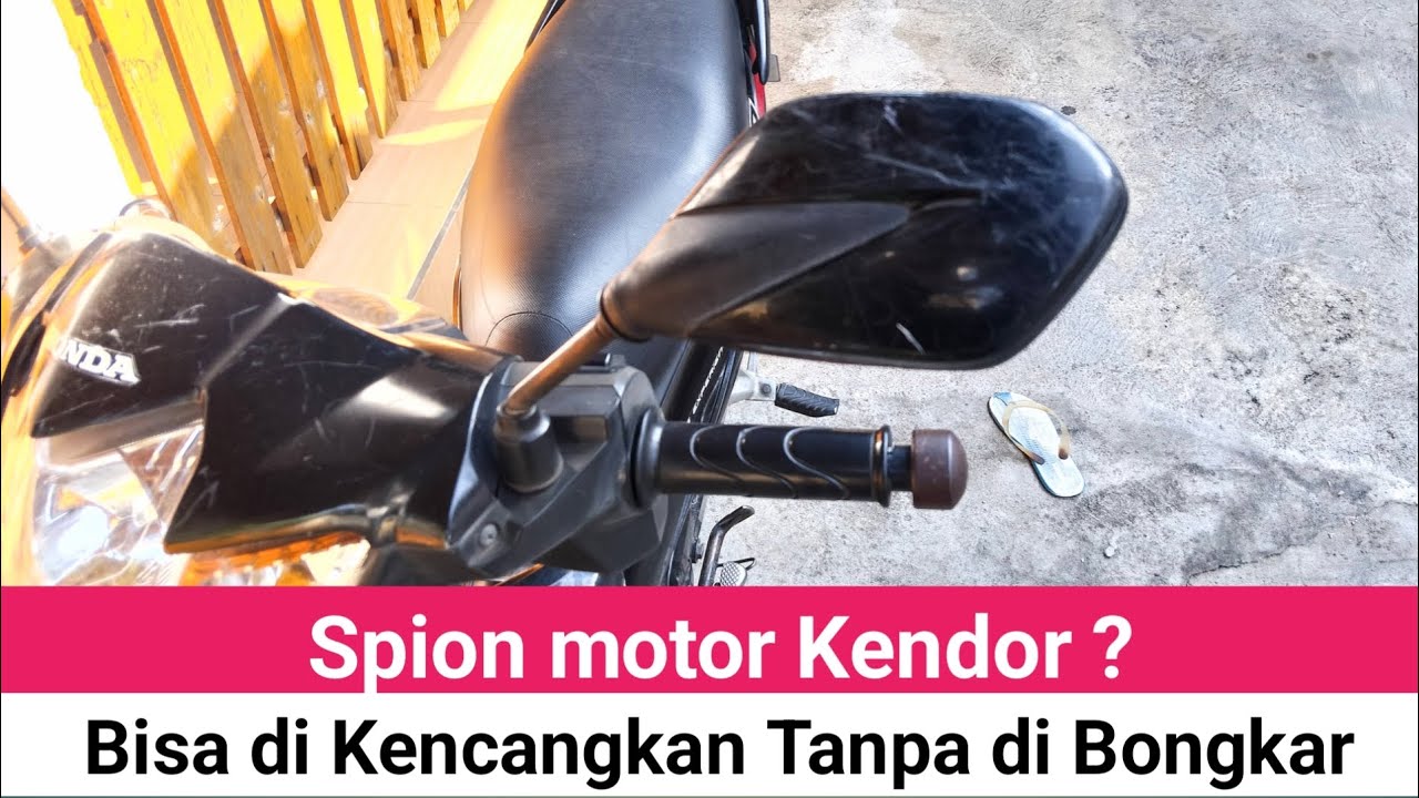cara mengencangkan spion motor yang kendor tanpa perlu bongkar spion ...