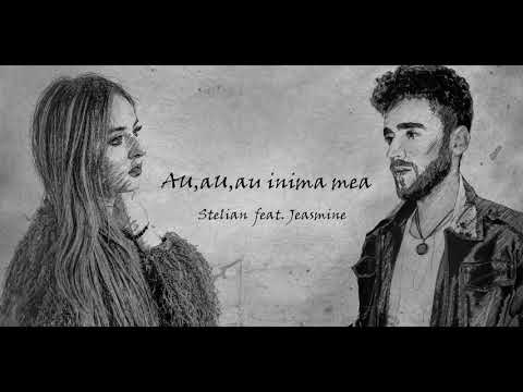 Stelian feat. Jeasmine - Au, au, au inima mea | Official Audio