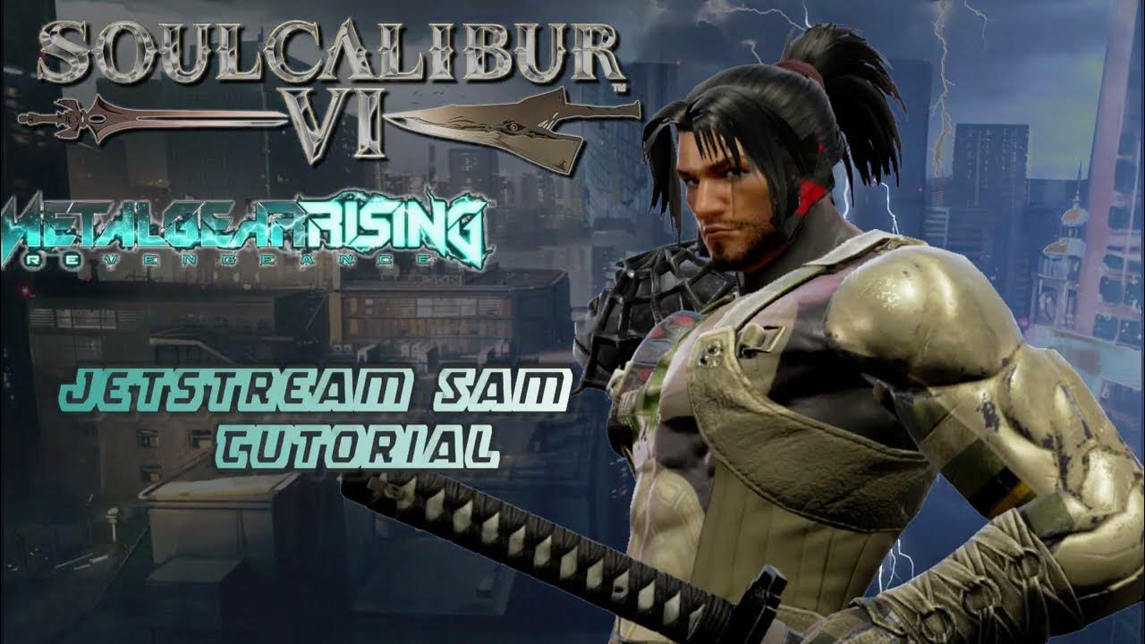 Soul Calibur 6 Jetstream Sam Tutorial - YouTube