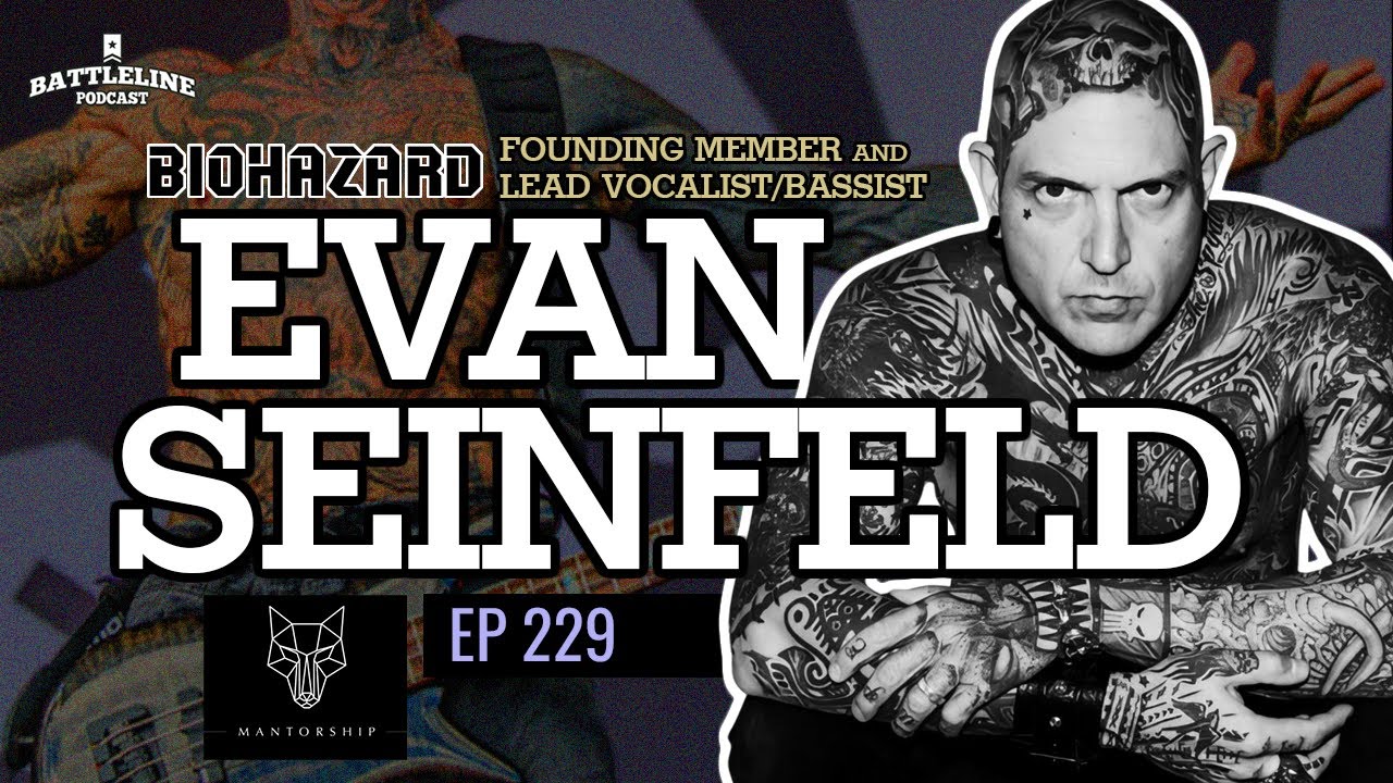 Evan Seinfeld on Biohazard, adult entertainment, & Mantorship | Ep. 229 ...