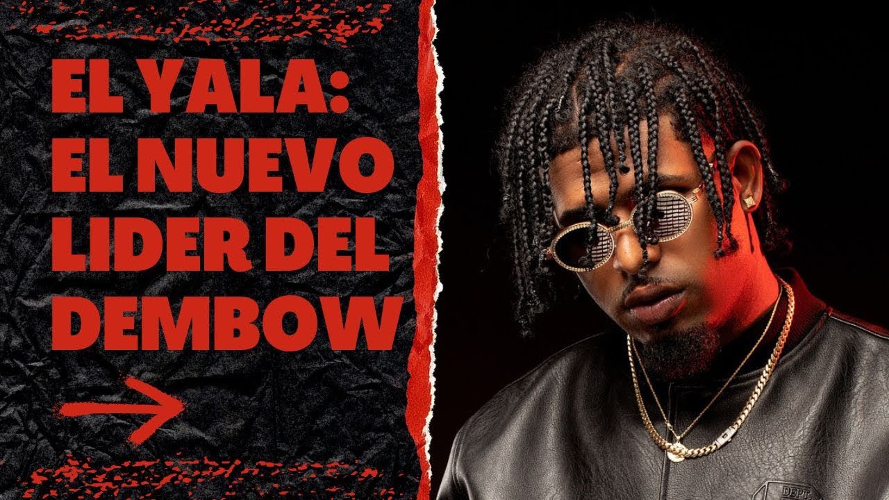 EL YALA: EL QUE CONTROLA EL BAJO MUNDO CON EL DEMBOW 🤫 - YouTube