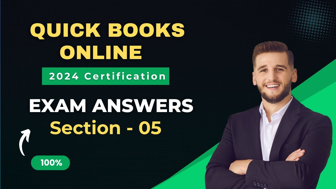 Quickbooks Online 2024 Certification Exam Answers - Section 5 - YouTube