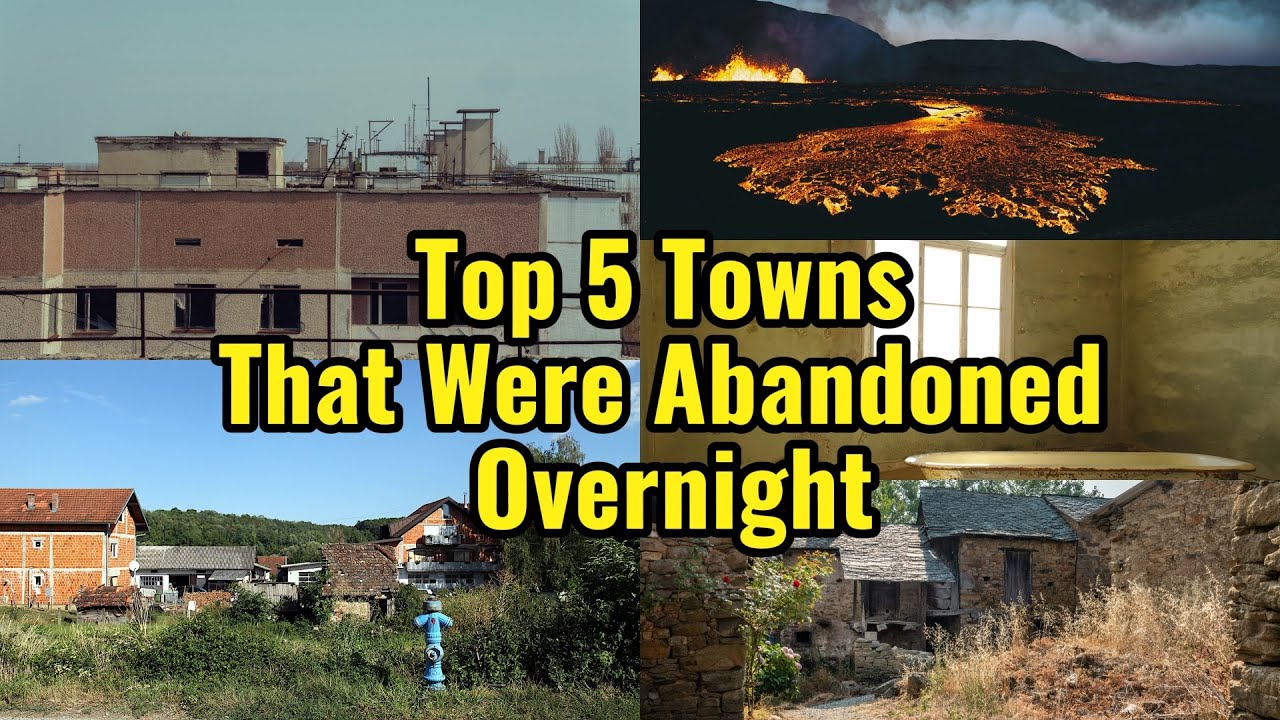 Top 5 Abandoned Towns That Vanished Almost Overnight - YouTube