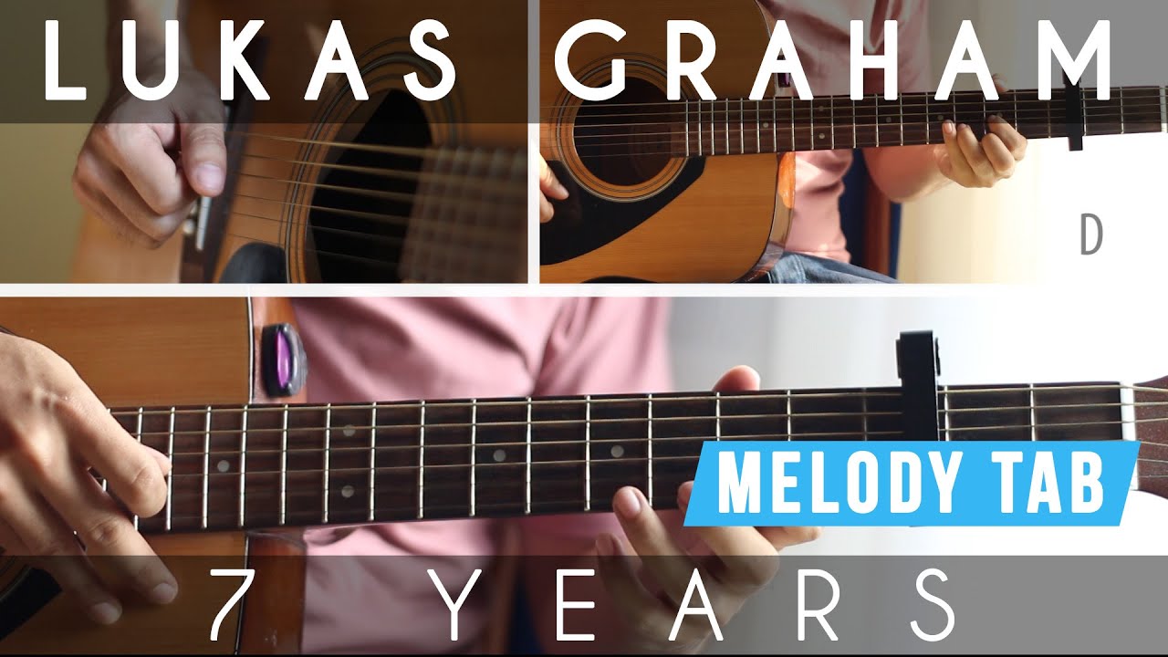 How to Play Lukas Graham - 7 Years | Guitar Lesson | Chords & Melody ...