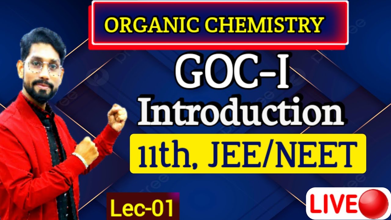 GOC-I Organic chemistry class 11th, JEE/NEET - YouTube