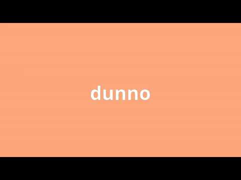 what is the meaning of dunno - YouTube