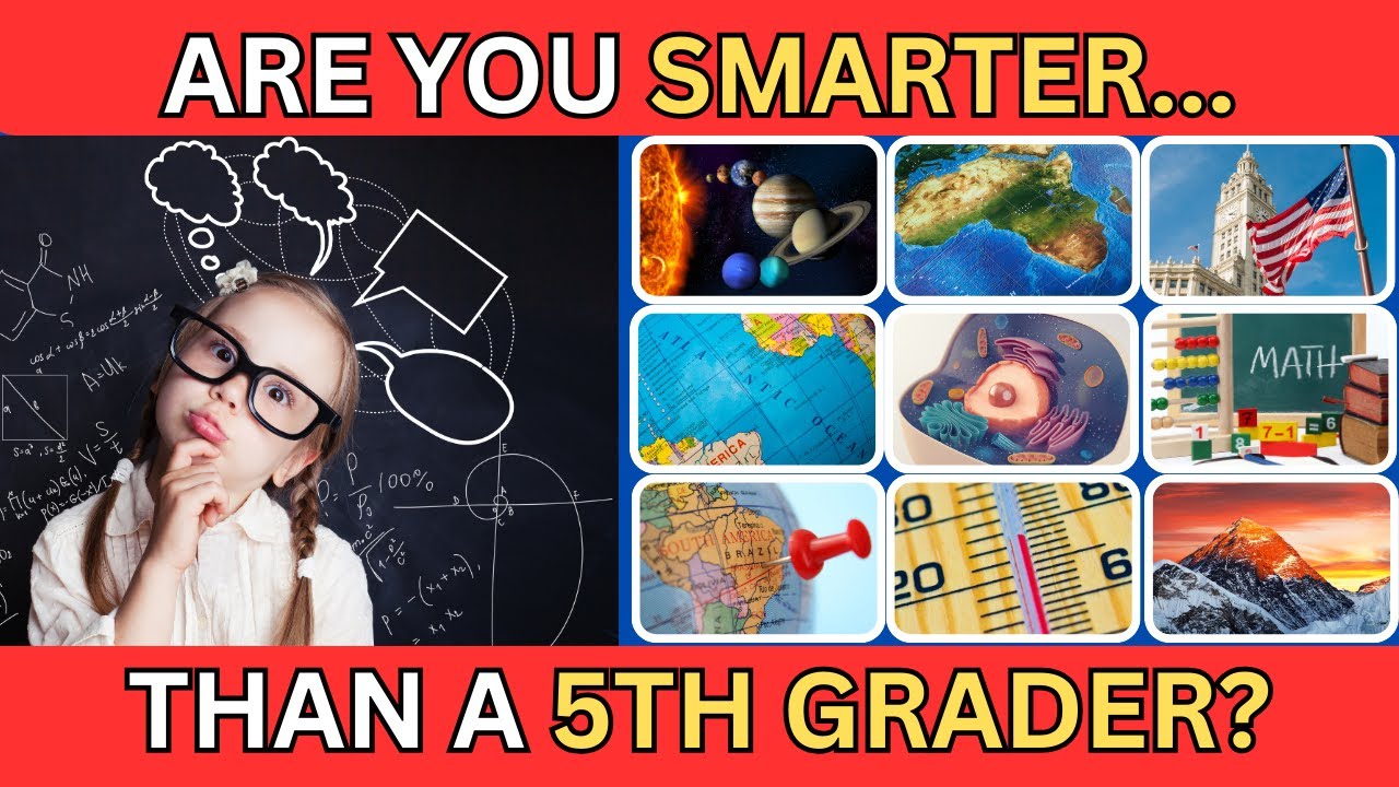 Think You’re Smarter Than a Fifth Grader? General Knowledge Quiz - YouTube