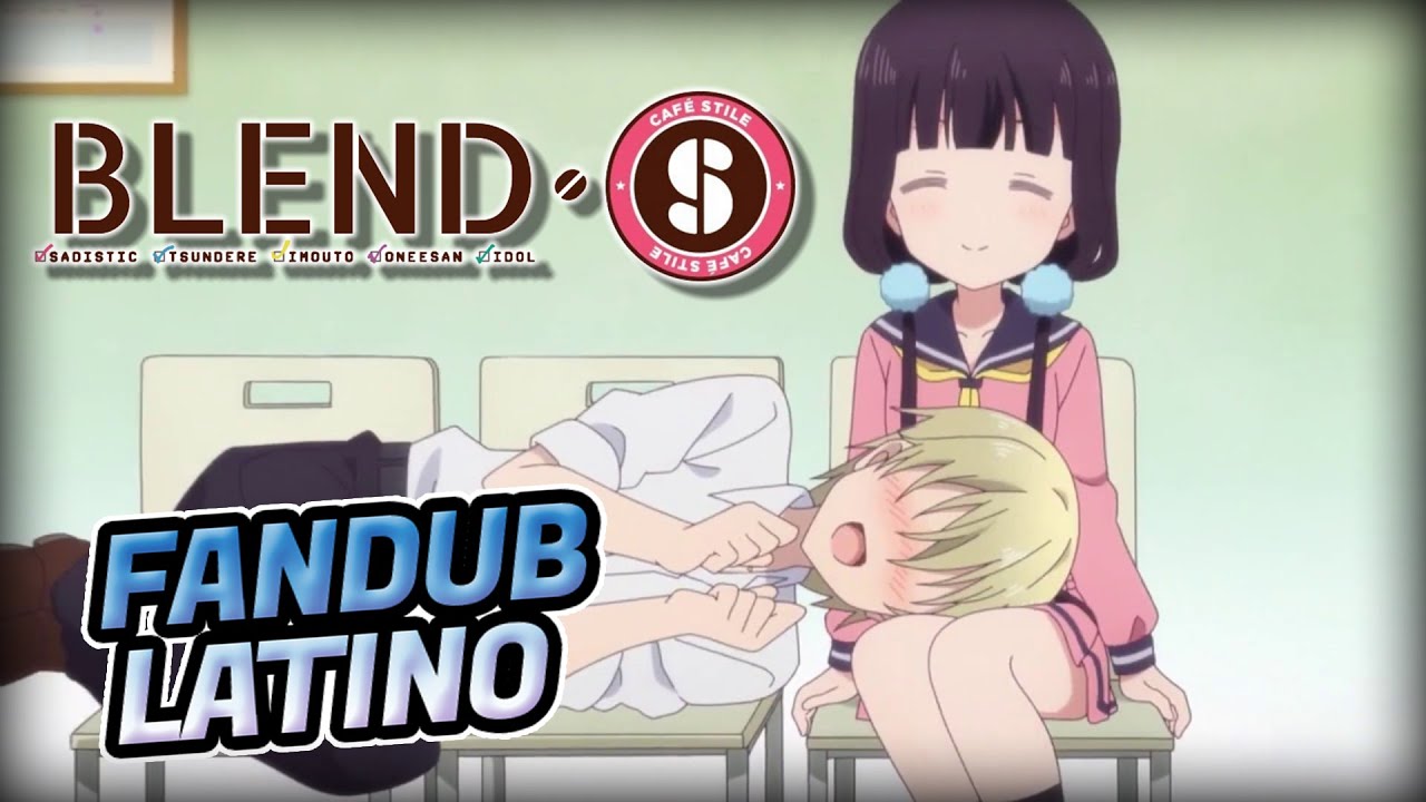 Blend S | Primer fandub del equipo! |Fandub Español Latino - YouTube