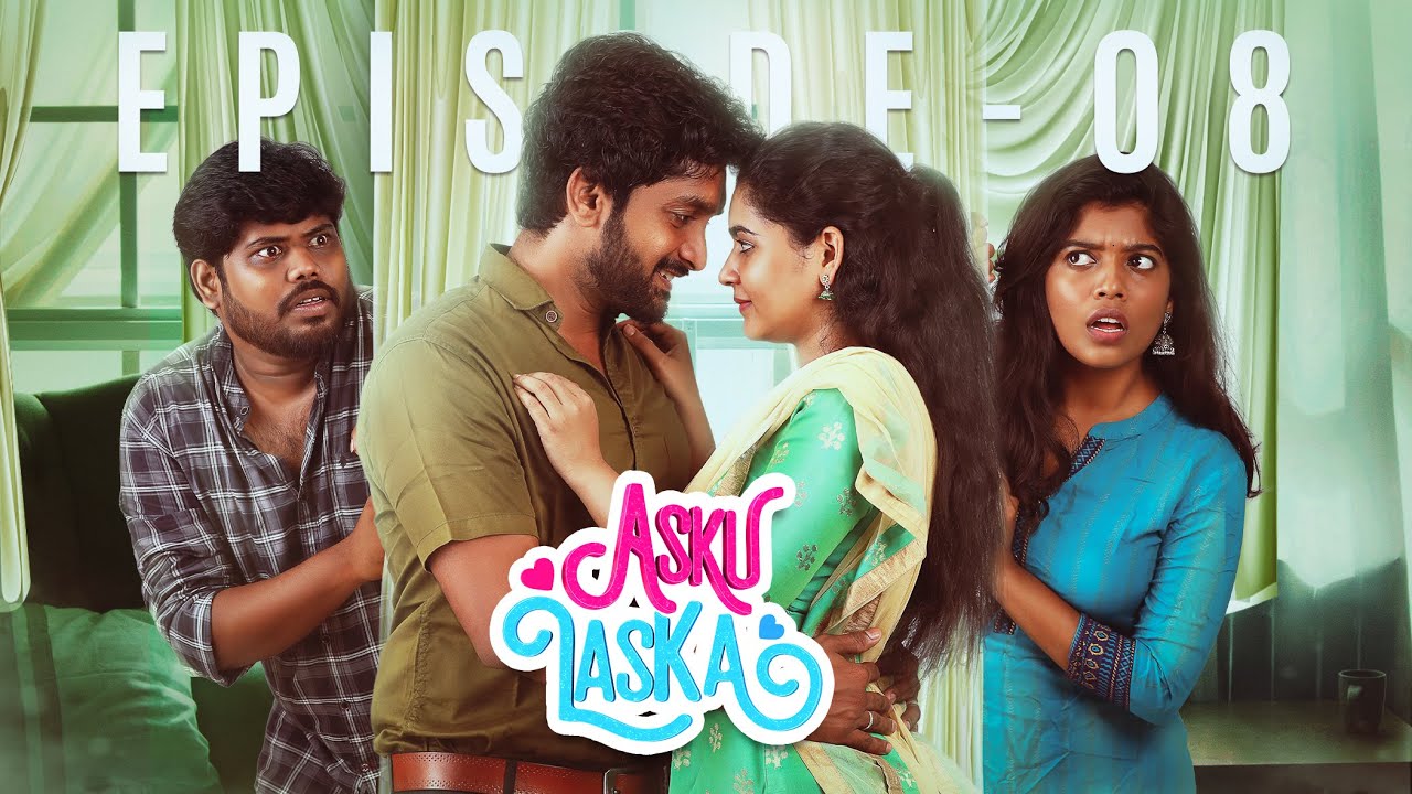 Asku Laska | Episode 08 | 4K | Guru Lakshman , Deepa balu | Naakout ...