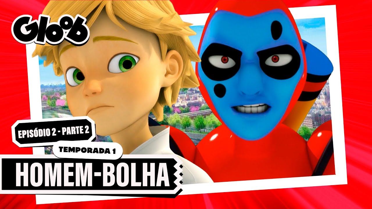 HOMEM BOLHA EPISÓDIO COMPLETO PARTE 2 (THE BUBBLER)🫧 | MIRACULOUS ...
