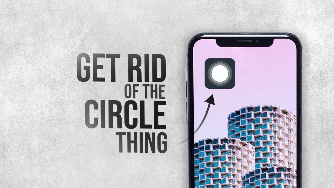 How to Get Rid of the Circle Thing on iPhone - YouTube
