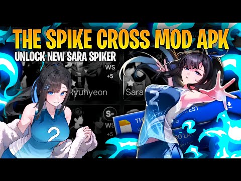 UPDATE‼️The Spike Cross Mod Apk Versi Terbaru V7.0.102 - Unlock Sara WS🤩💥
