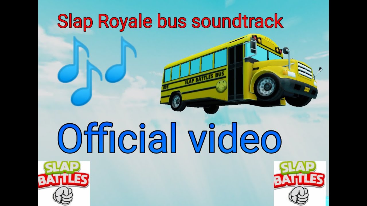 Slap Royale all bus soundtracks/Songs! (Read desc) - YouTube
