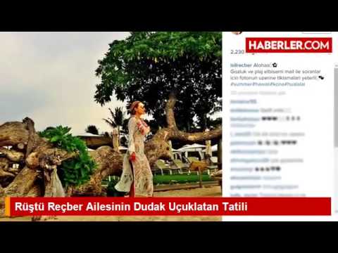 Rüştü Reçber Ailesinin Dudak Uçuklatan Tatili