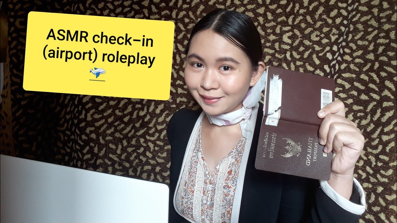 ASMR Thai / ไทย เคาท์เตอร์เช็คอิน roleplay check-in airport roleplay ...