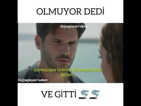 OLMUYOR DEDİ VE GİTTİ......