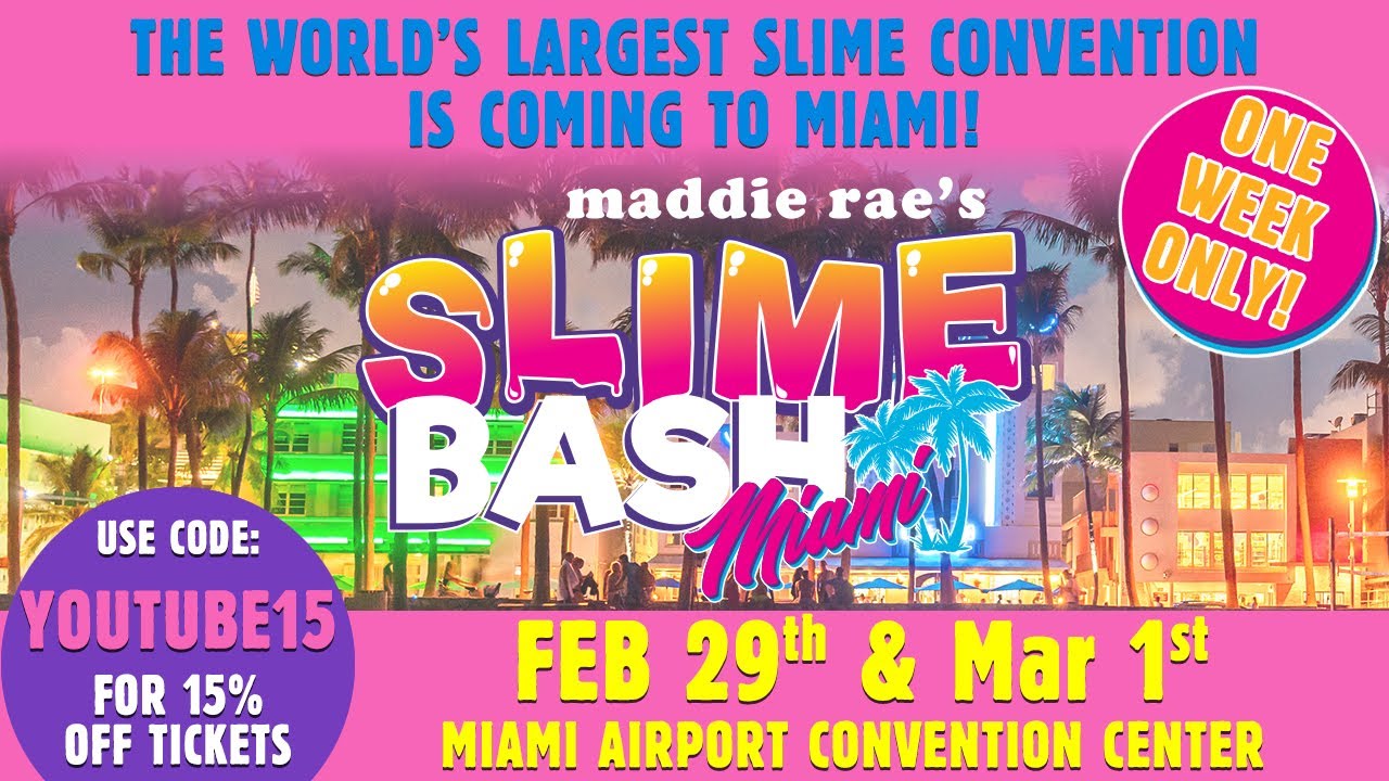 Maddie Rae's Slime Bash Comes to Miami Feb. 29-Mar. 1! Slime Fun For ...