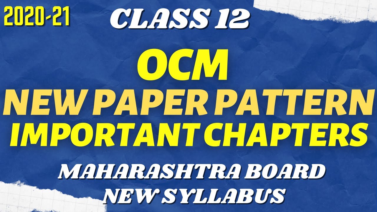 New Paper Pattern of OCM Class 12 2021-22 | Important Chapters of OCM ...