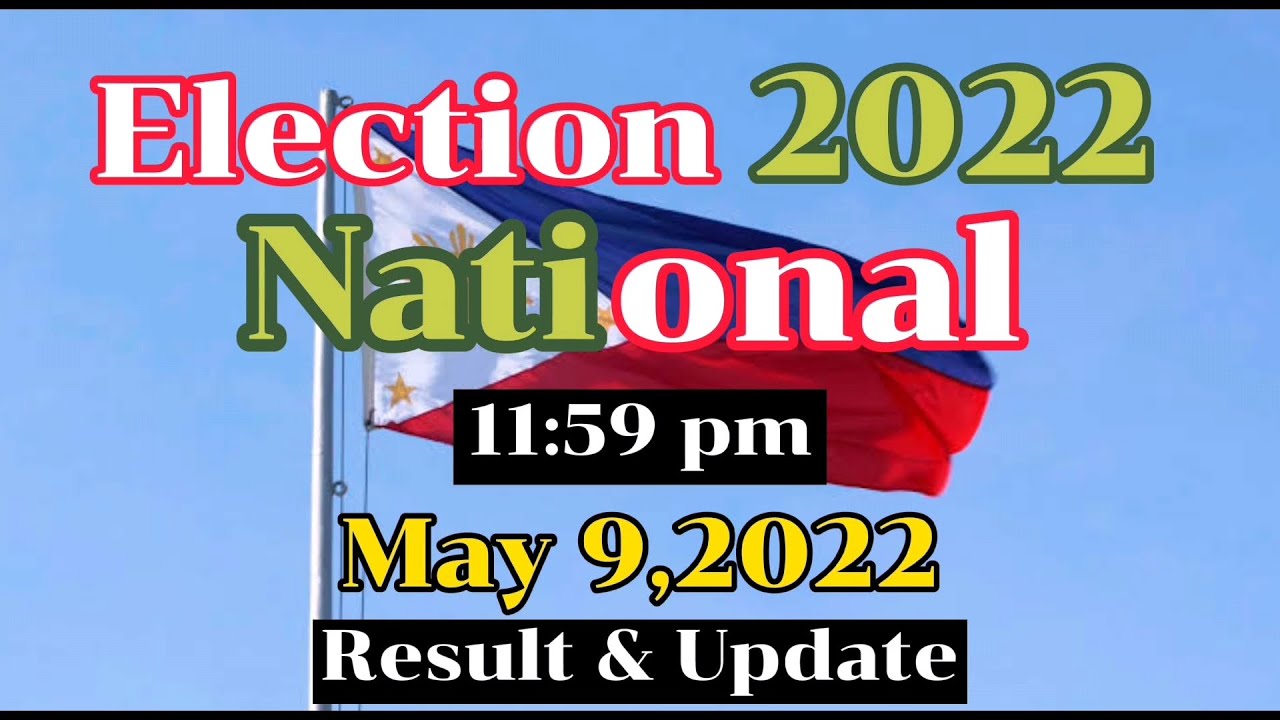 ELECTION 2022 NATIONAL UNOFFICIAL RESULTS HALALAN 2022 PHILIPPINES ...