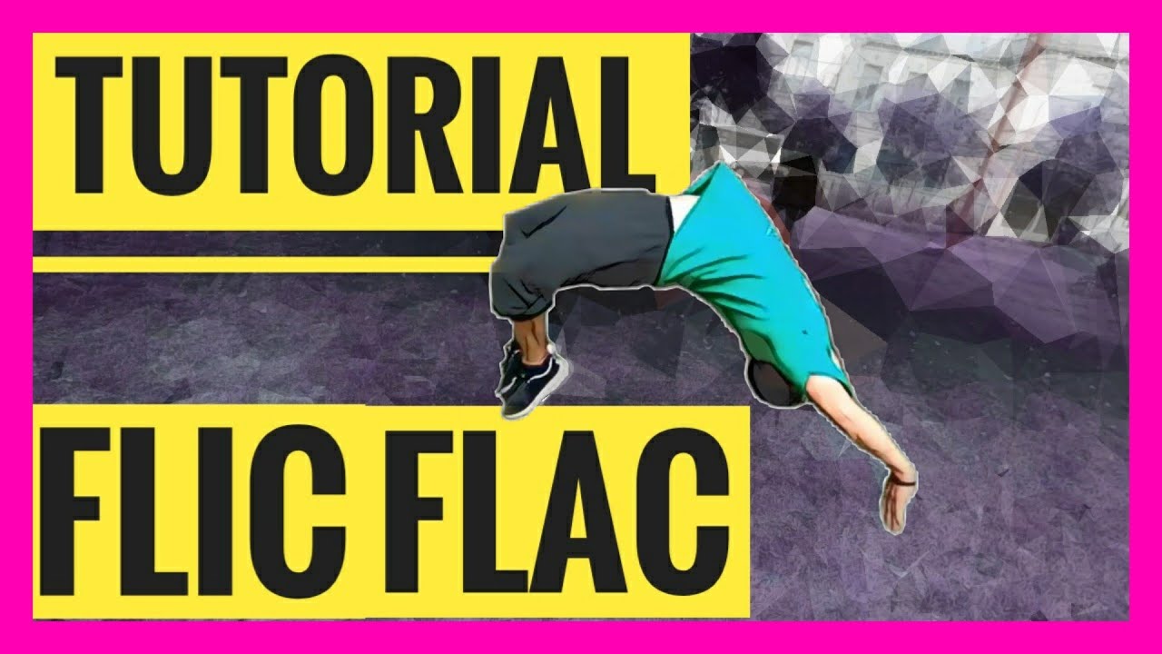 FLIC FLAC / FLIP FLAP | Tutorial de Parkour y tricking - YouTube