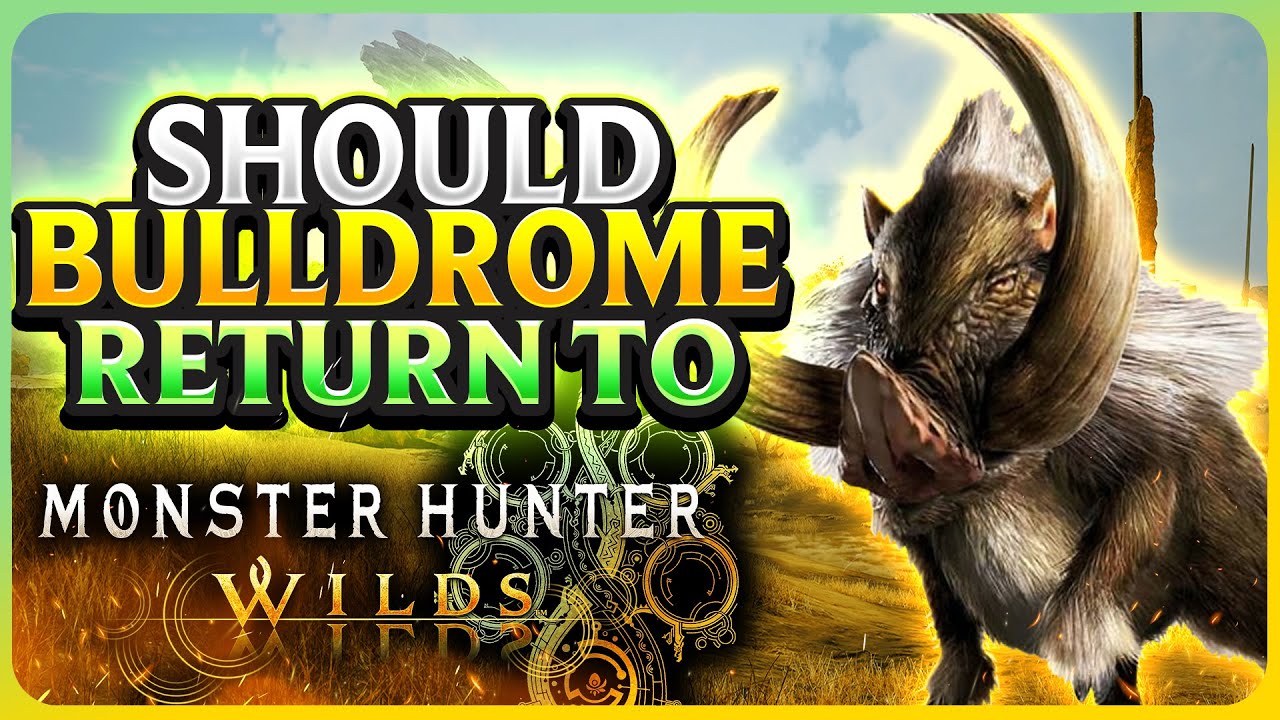 Should Bulldrome Return to Monster Hunter Wilds? | Rathalos Watch - YouTube