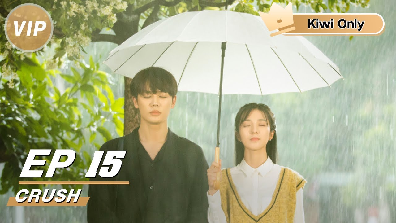 【Kiwi Only | FULL】Crush EP15 | 原来我很爱你 | Evan Lin Yanjun 林彦俊, Wan Peng 万 ...