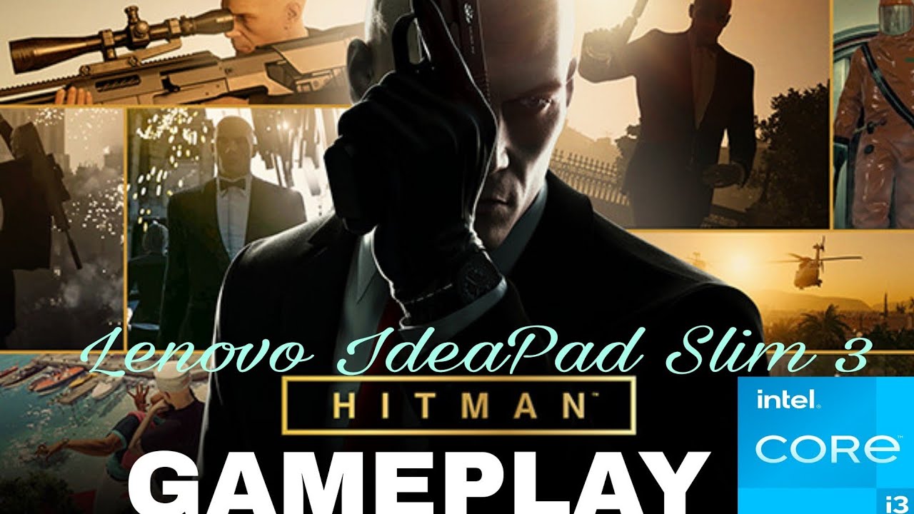 HITMAN 2016 GAMEPLAY on Lenovo Ideapad 3 Intel i3 11 Generation.#gaming ...